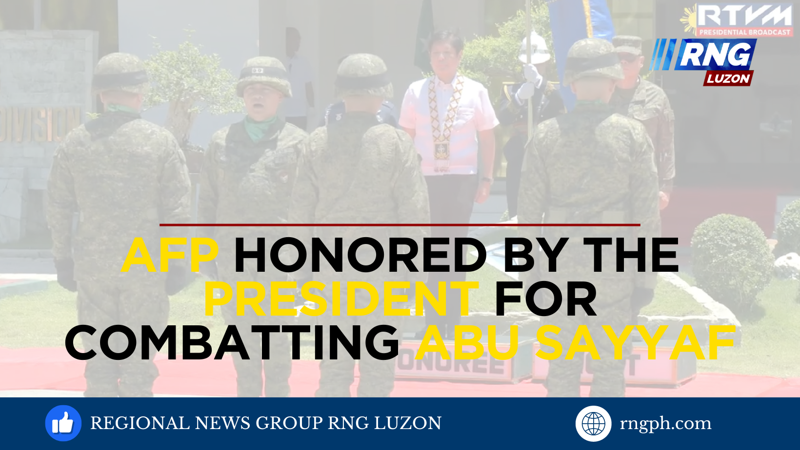 AFP Honored by the President for Combatting Abu Sayyaf - rngluzon
